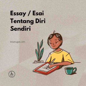 Essay Tentang Diri Sendiri: Begini Cara Mudah Membuatnya!