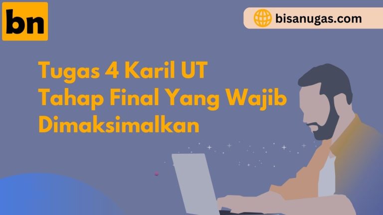 Tugas 4 Karil UT: Tahapan Final Untuk Kelulusan Mahasiswa UT